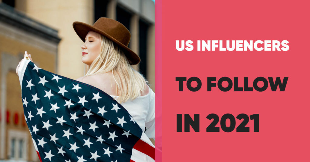 US Influencers to Follow in 2021 - Influence4You
